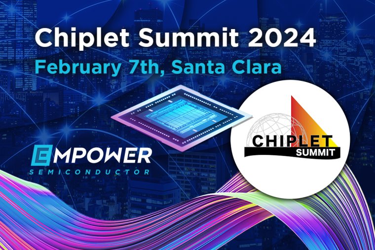 Empower Semiconductor to Present at Chiplet Summit 2024 on Eliminating External Regulators in ...