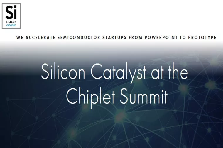 Silicon Catalyst at the Chiplet Summit: Presentation, Panel and Exhibition