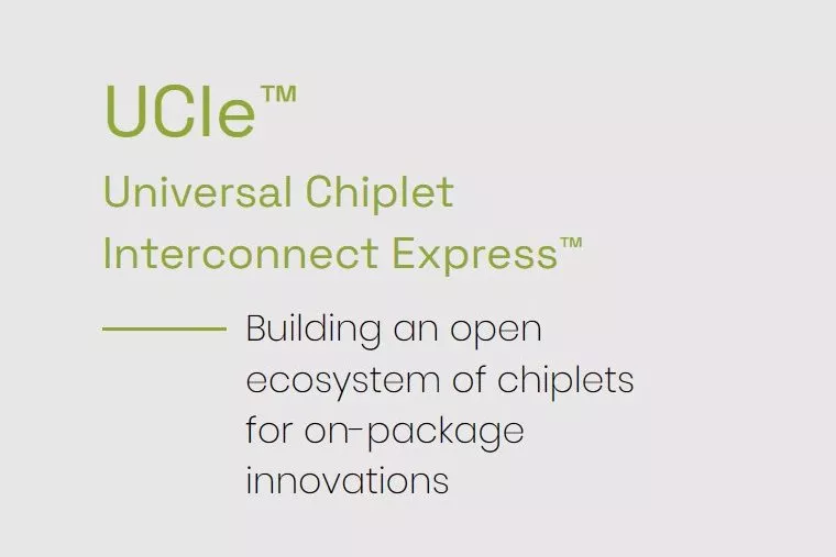 UCIe™ (Universal Chiplet Interconnect Express™) Consortium Releases its ...