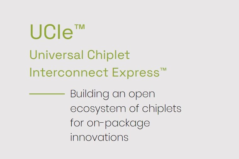 UCIe™ (Universal Chiplet Interconnect Express™) Consortium Releases its ...